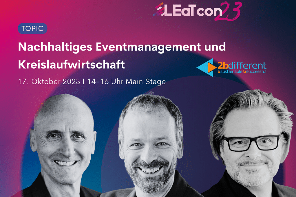 LEaT con 2023: 2bdifferent bringt nachhaltiges Eventmanagement auf die ...