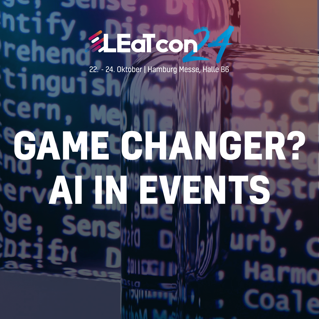 AI in Events: Revolution oder Hype? LEaT con 24 stellt KI auf den ...